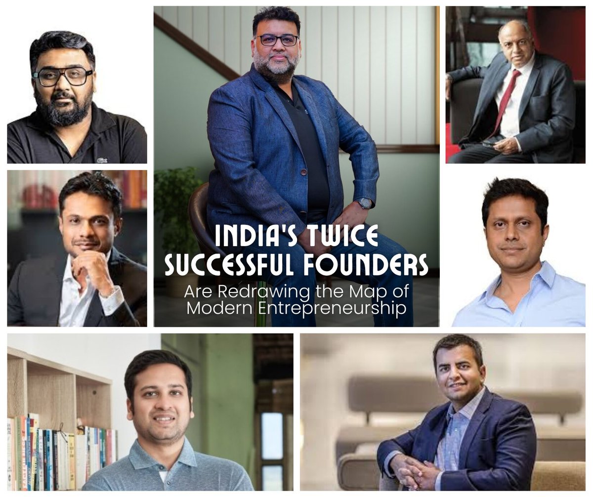 India’s Twice-Successful Founders Are Redrawing the Map of Modern ...